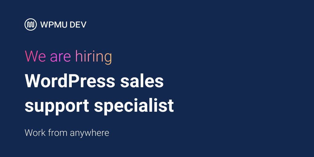 WordPress Sales Support Specialist | WPMU DEV - Your All-in-One ...