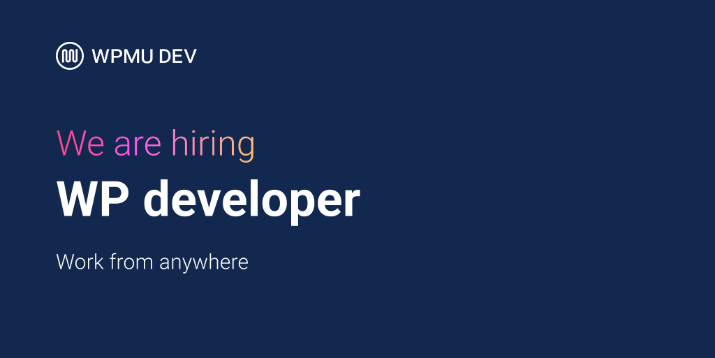 WordPress Developer | WPMU DEV - Your All-in-One WordPress Platform
